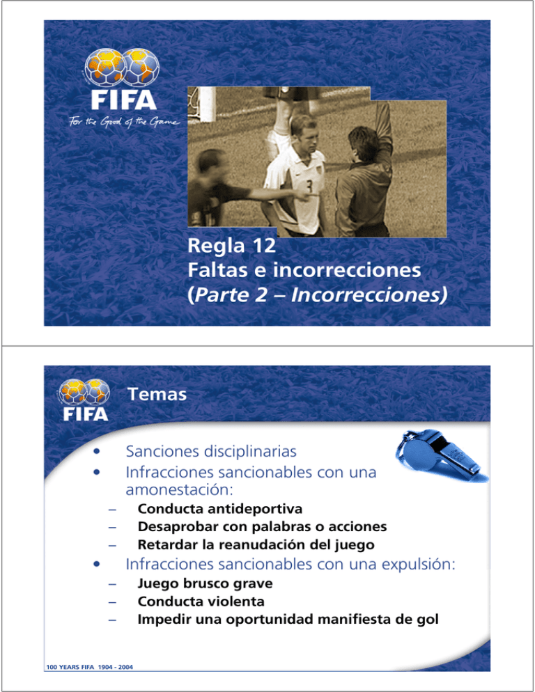 Regla 12 Faltas e incorrecciones (Parte 2 – Incorrecciones)