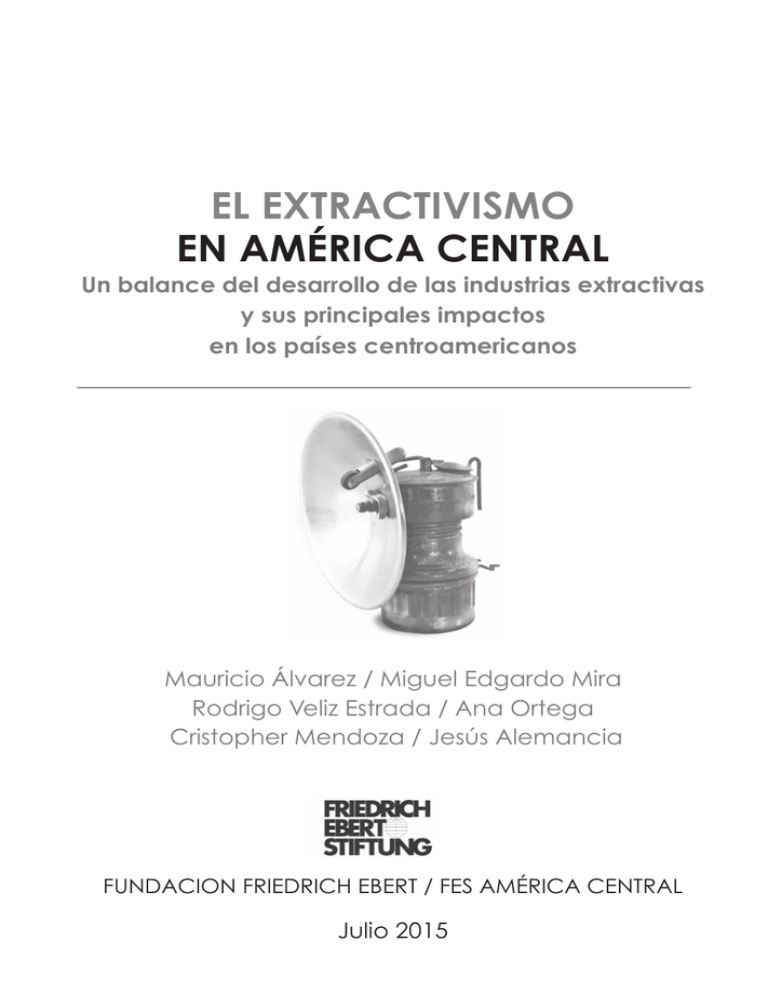 El Extractivismo En amÉrica cEntral