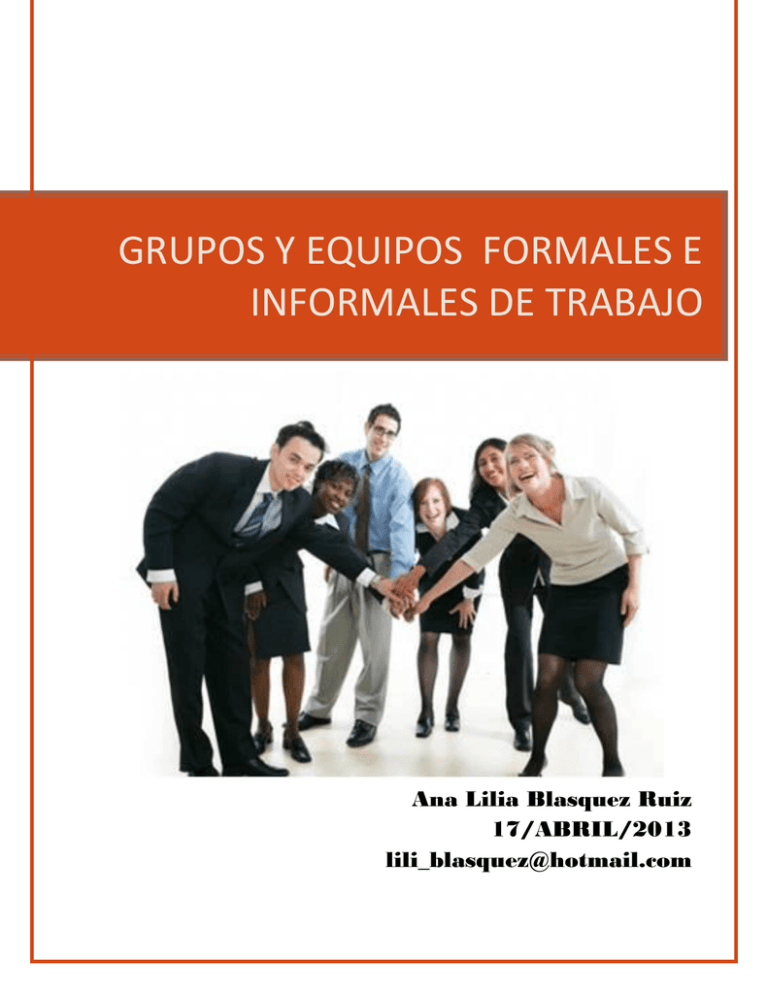 GRUPOS Y EQUIPOS FORMALES E INFORMALES DE TRABAJO