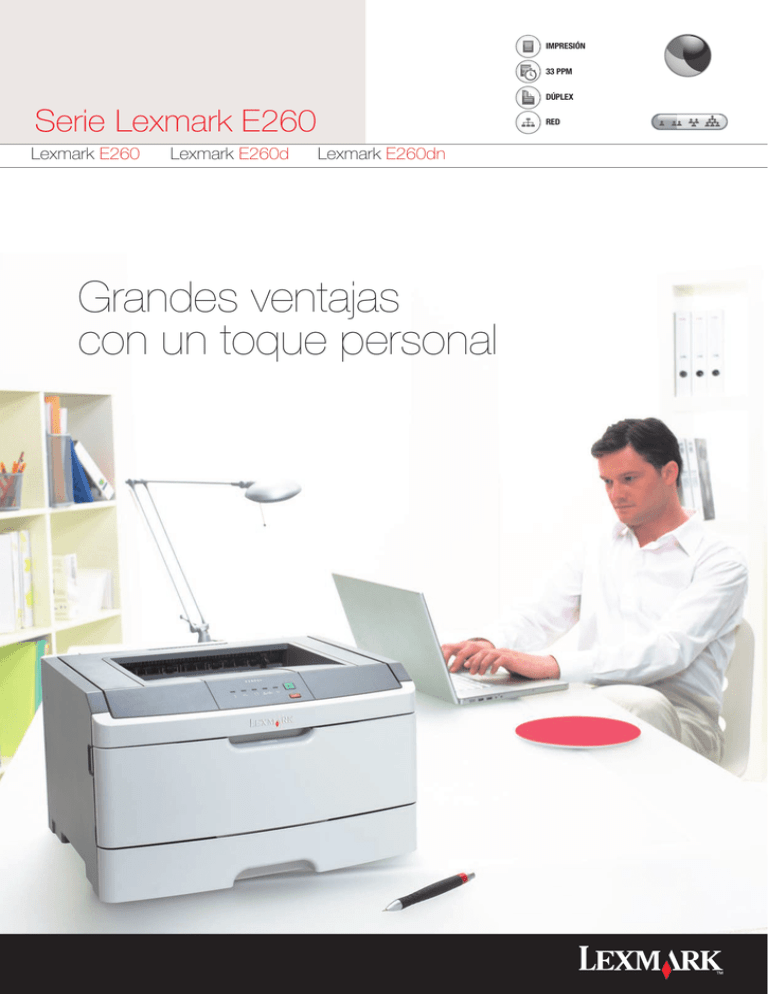 Grandes ventajas con un toque personal