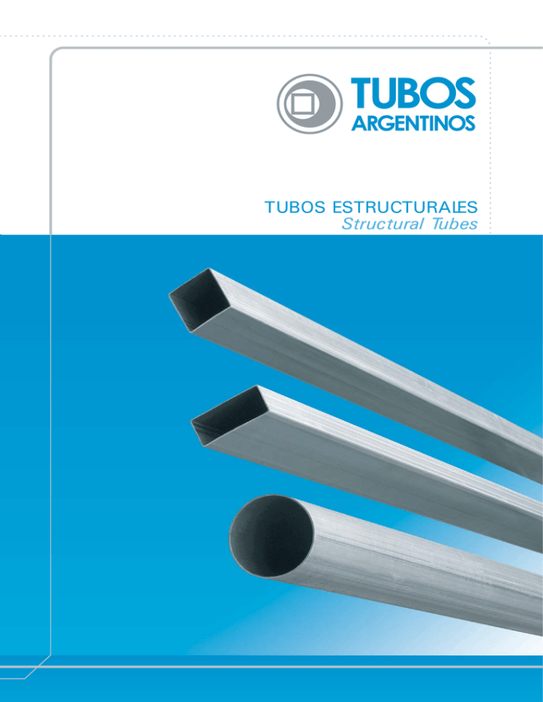 TUBOS ESTRUCTURALES Structural Tubes
