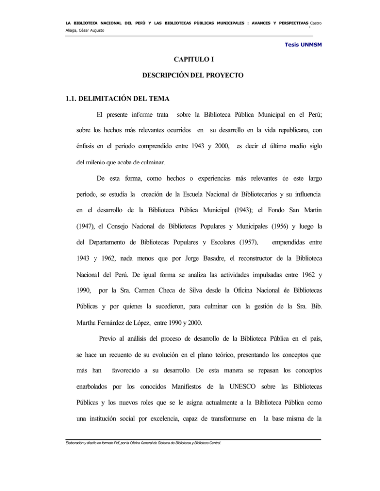 CAPITULO I DESCRIPCIÓN DEL PROYECTO 1.1. DELIMITACIÓN