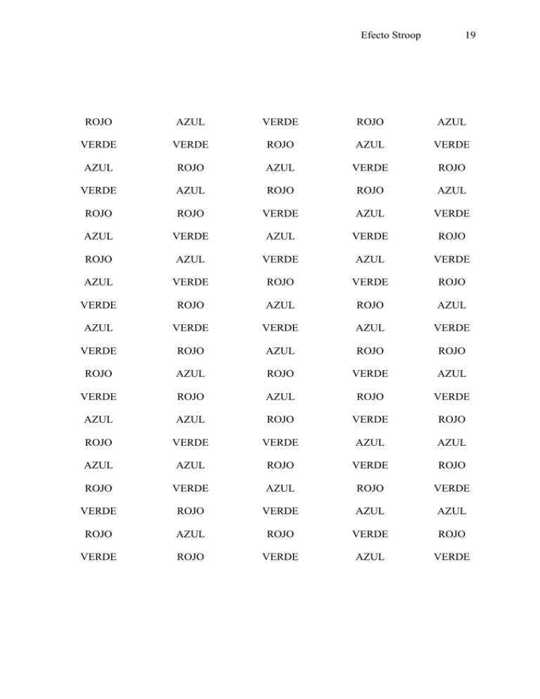 Efecto Stroop 19 ROJO AZUL VERDE ROJO AZUL VERDE