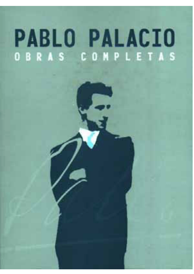 Pablo Palacio - Obras Completas, centenario de nacimiento (1906