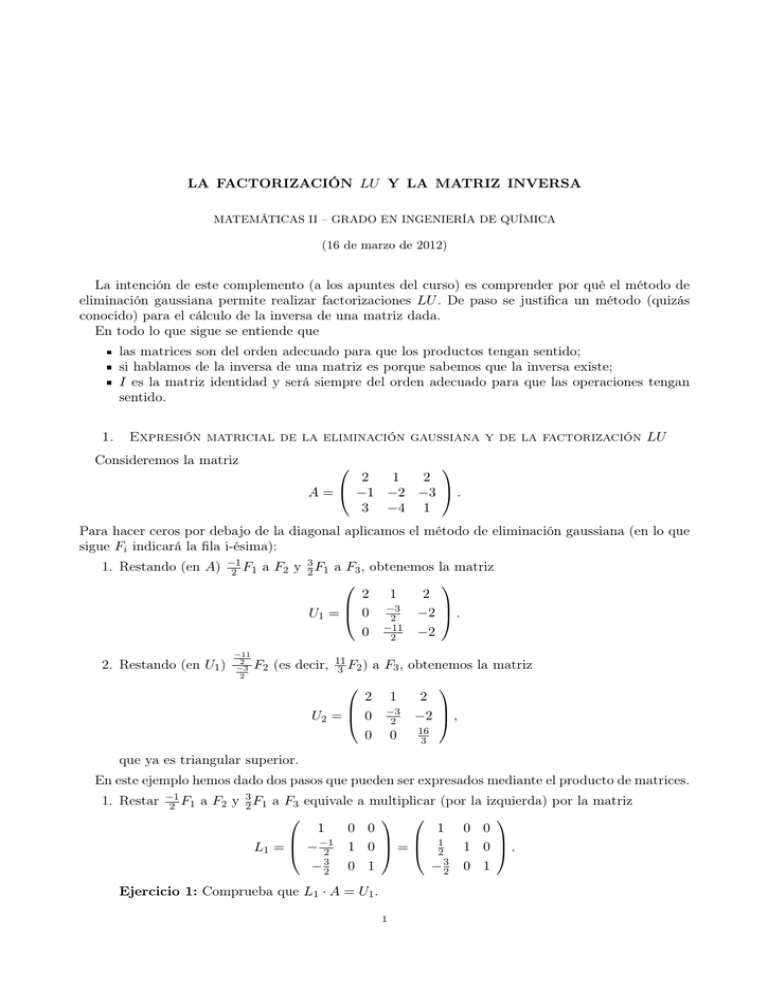LA FACTORIZACIÓN LU Y LA MATRIZ INVERSA La intención de