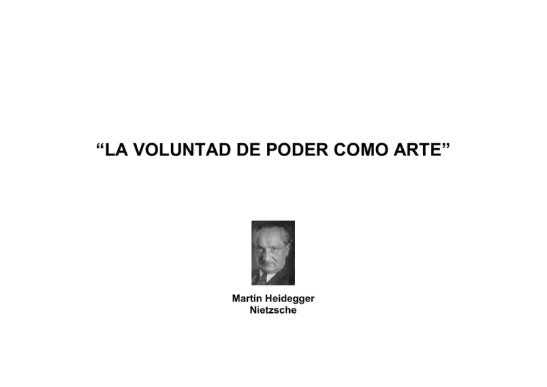 “LA VOLUNTAD DE PODER COMO ARTE”