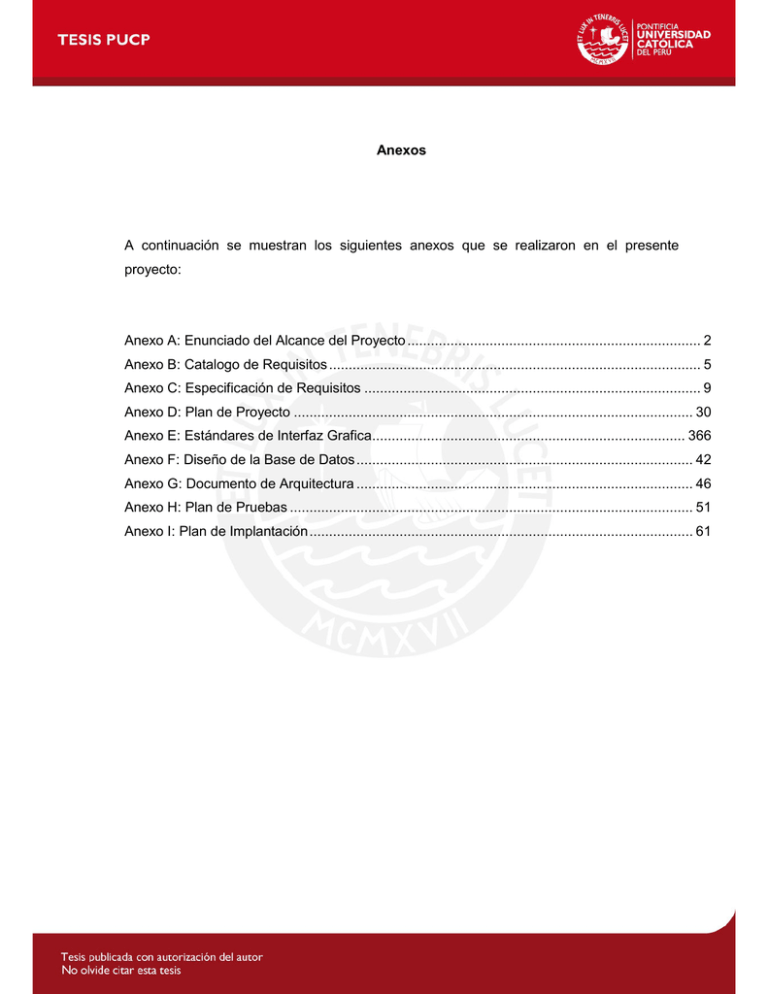 Anexos A continuación se muestran los siguientes anexos que se