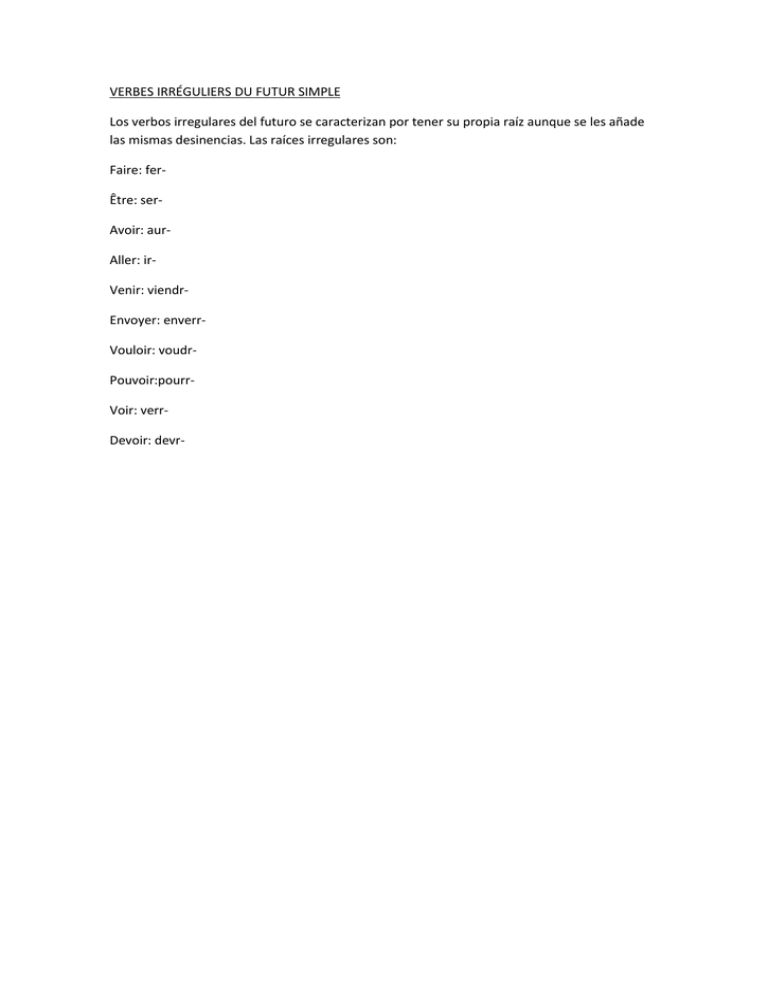 VERBES IRRÉGULIERS DU FUTUR SIMPLE Los verbos irregulares