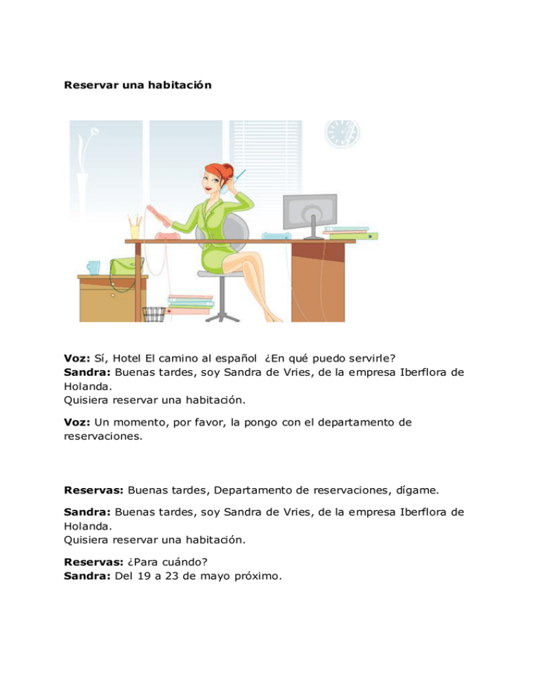 Reservar una habitación Voz: Sí, Hotel El camino al español ¿En