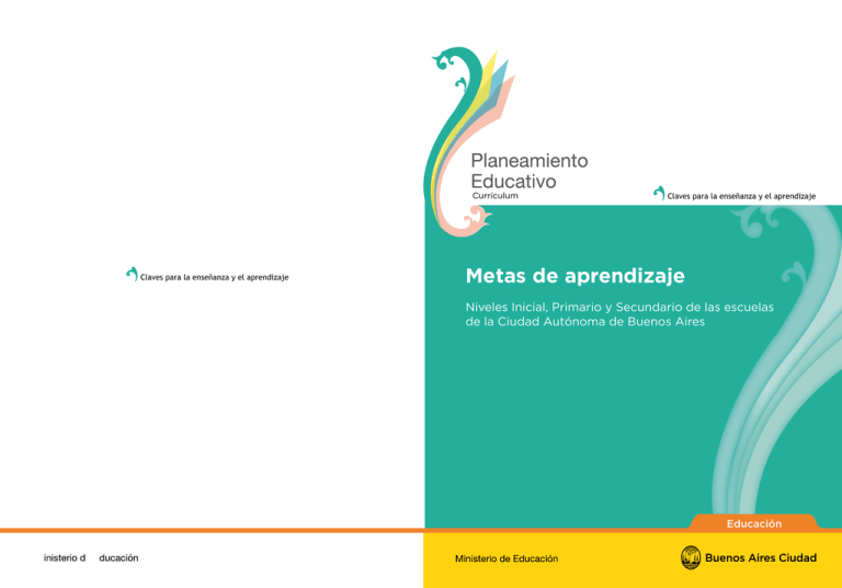 Metas de aprendizaje. Niveles Inicial, Primario y Secundario de las