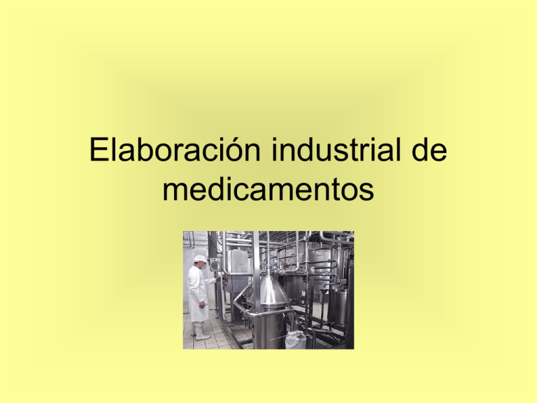 Elaboración industrial de medicamentos
