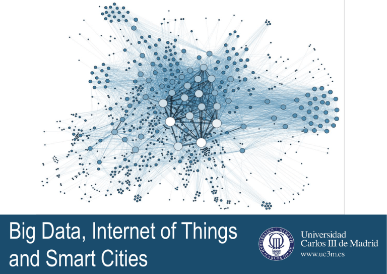 Big Data, Internet of Things and Smart Cities