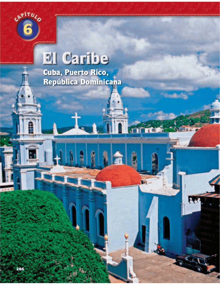 Cuba, Puerto Rico, República Dominicana