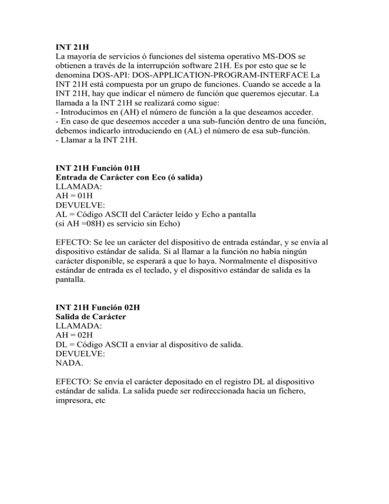 INT 21H La mayoría de servicios ó funciones del sistema operativo