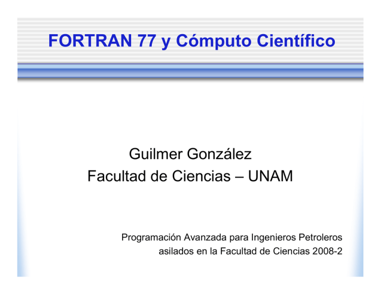FORTRAN 77 y Cómputo Científico