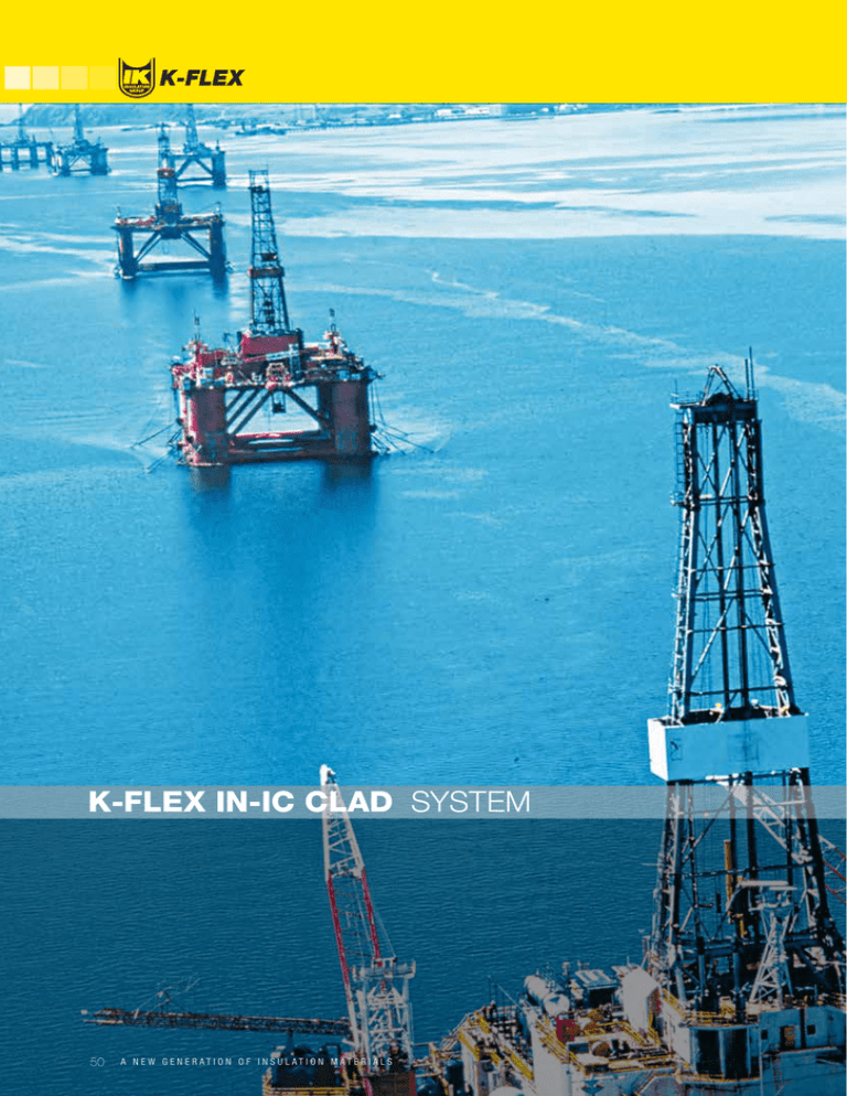 K-FLEX IN-IC CLAD SYSTEM