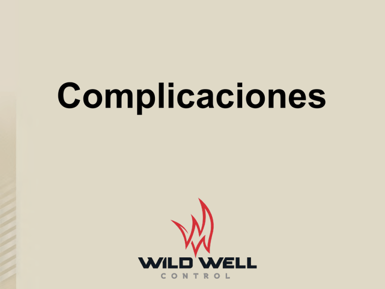 Complicaciones - Wild Well Control