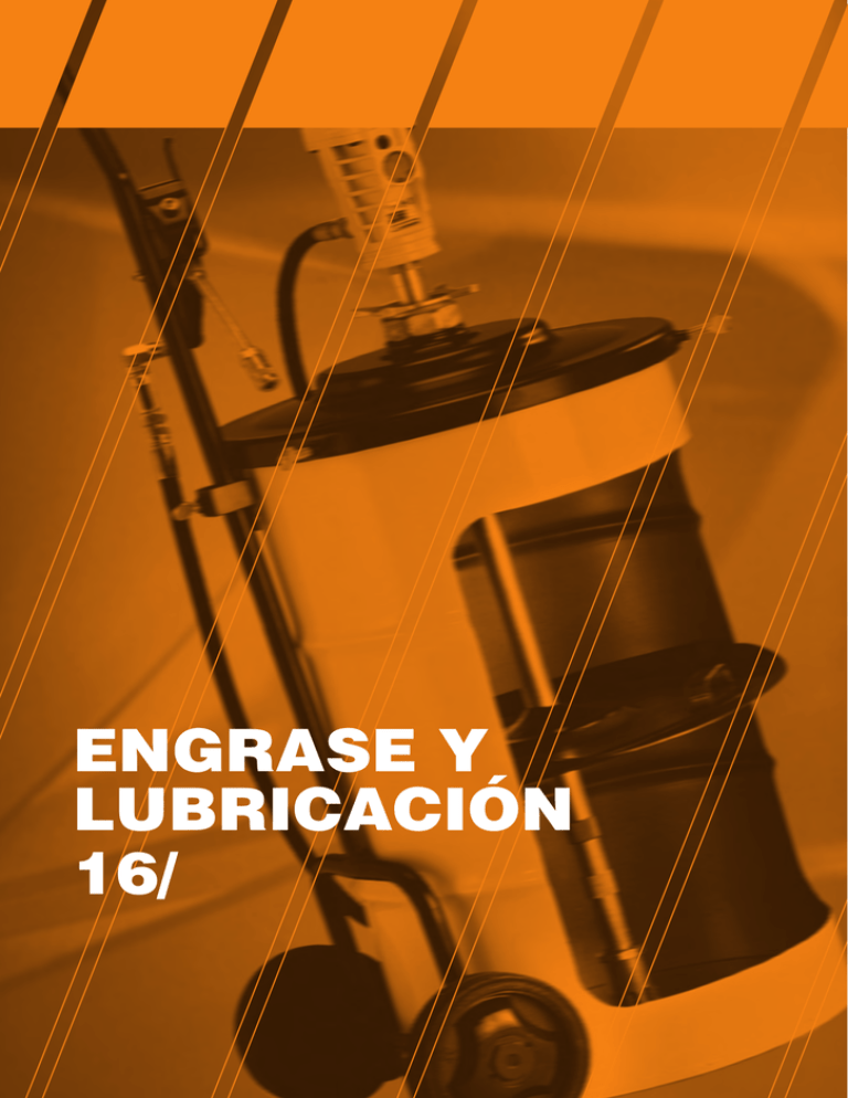 ENgRASE Y LUBRICACIÓN 16/
