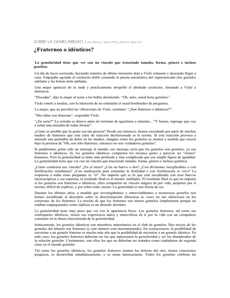 ¿Fraternos o idénticos?