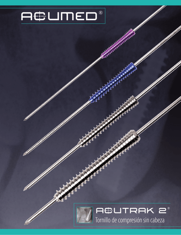 Acutrak 2® Tornillo de compresión sin cabeza