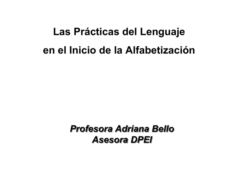 Las Prácticas del Lenguaje en el Inicio de la Alfabetización