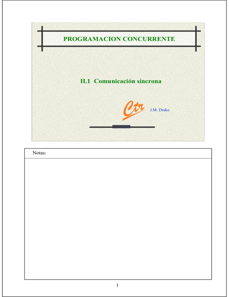 PROGRAMACION CONCURRENTE II.1 Comunicación síncrona