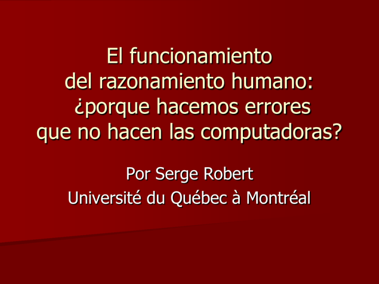 El funcionamiento del razonamiento humano: porque hacemos