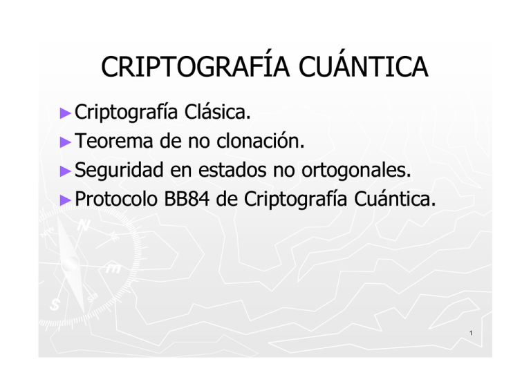 5. Criptografía Cuántica.