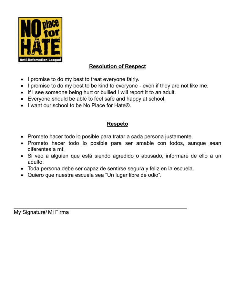 Resolution of Respect • I promise to do my best to treat everyone