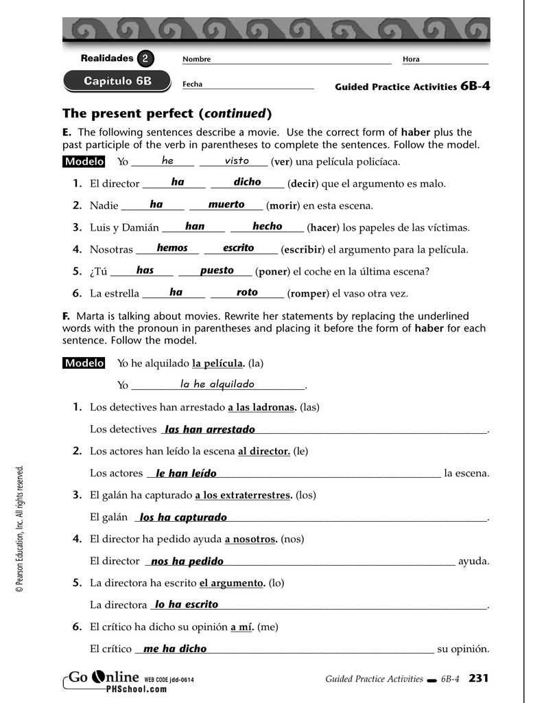 The Present Perfect continued He Visto La He Alquilado