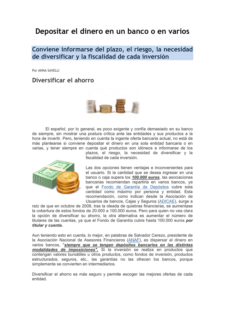 Depositar el dinero en un banco o en varios