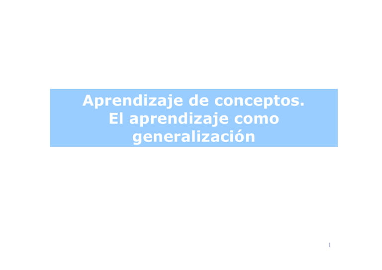 Aprendizaje de conceptos. El aprendizaje como generalización