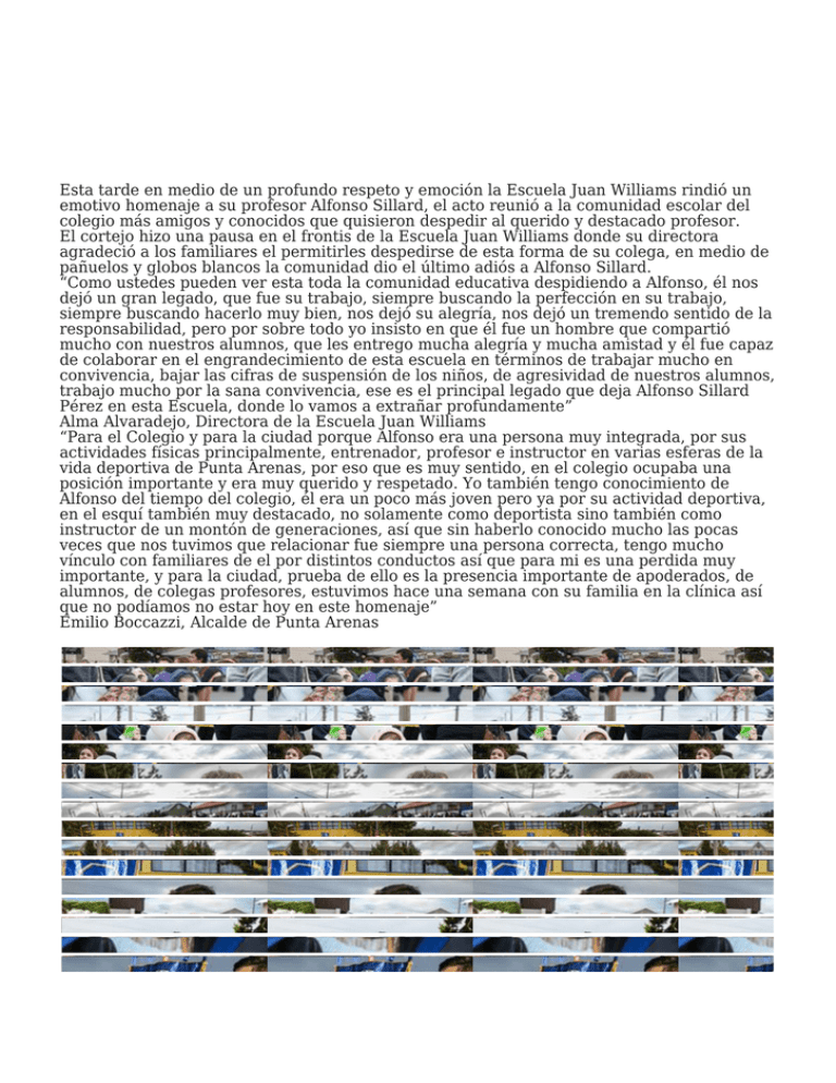 Esta tarde en medio de un profundo respeto y