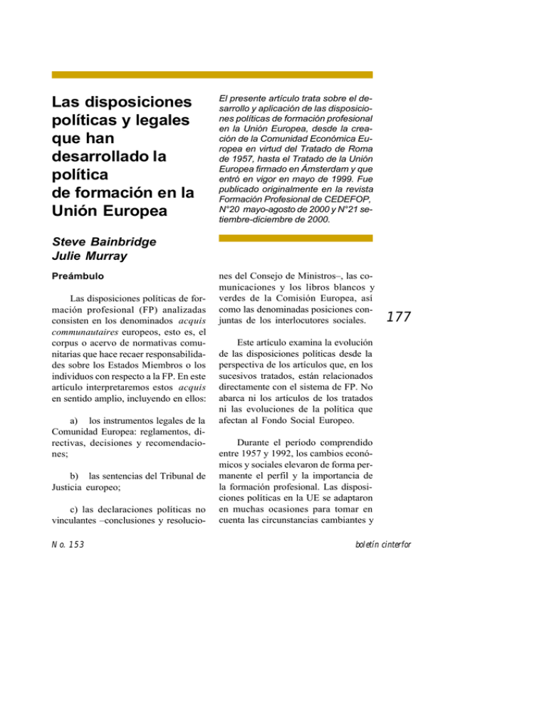 Las disposiciones políticas y legales que han desarrollado la