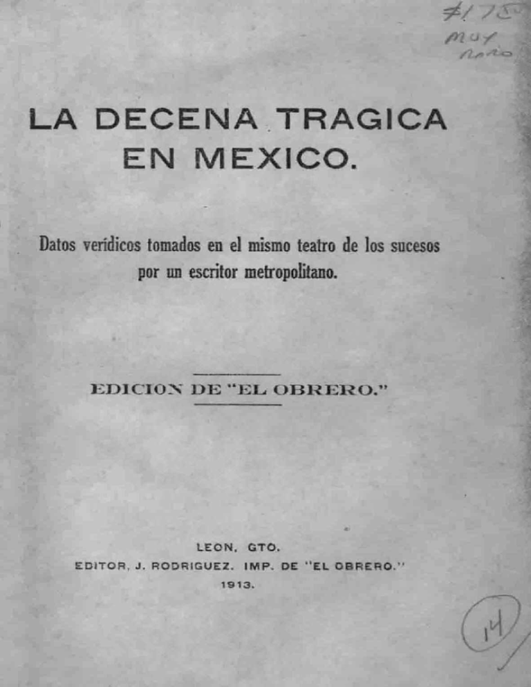 La Decena trágica en México. Datos verídicos tomados en el mismo