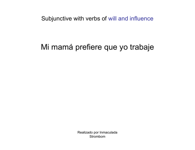Subjunctive with verbs of will and influence
