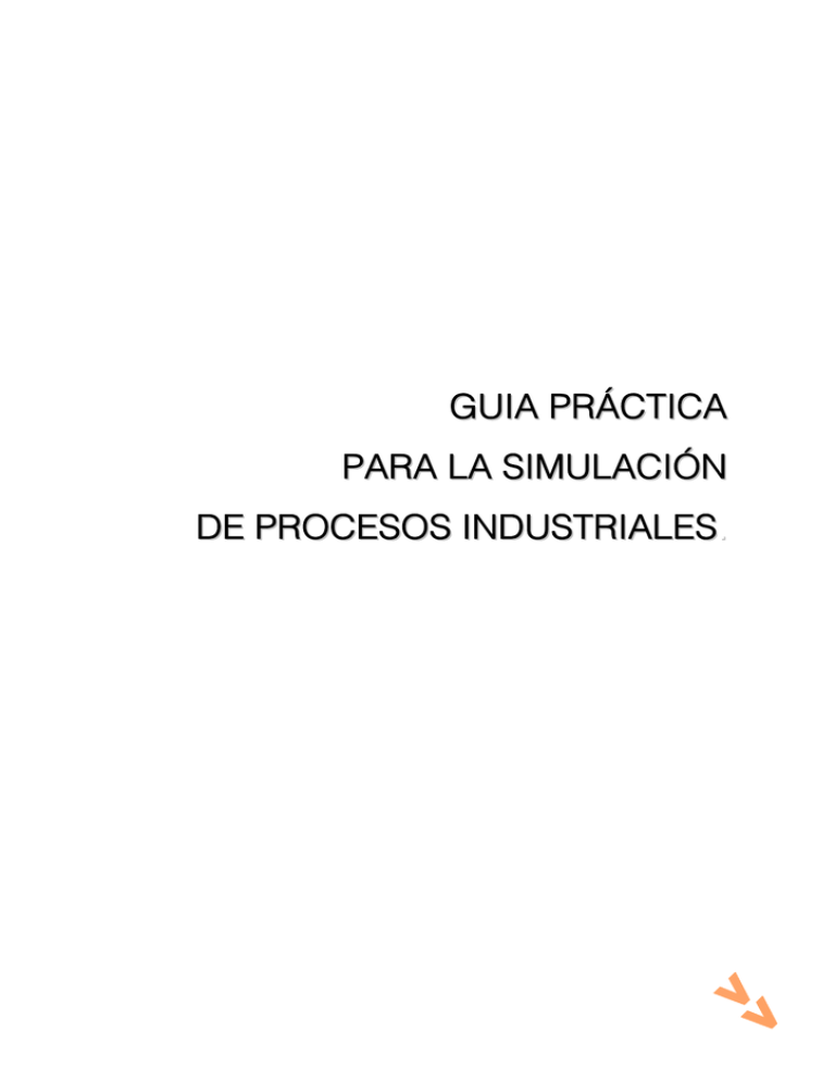 guia práctica para la simulación de procesos industriales