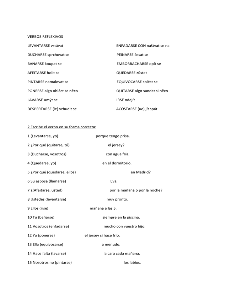 VERBOS REFLEXIVOS LEVANTARSE vstávat ENFADARSE CON