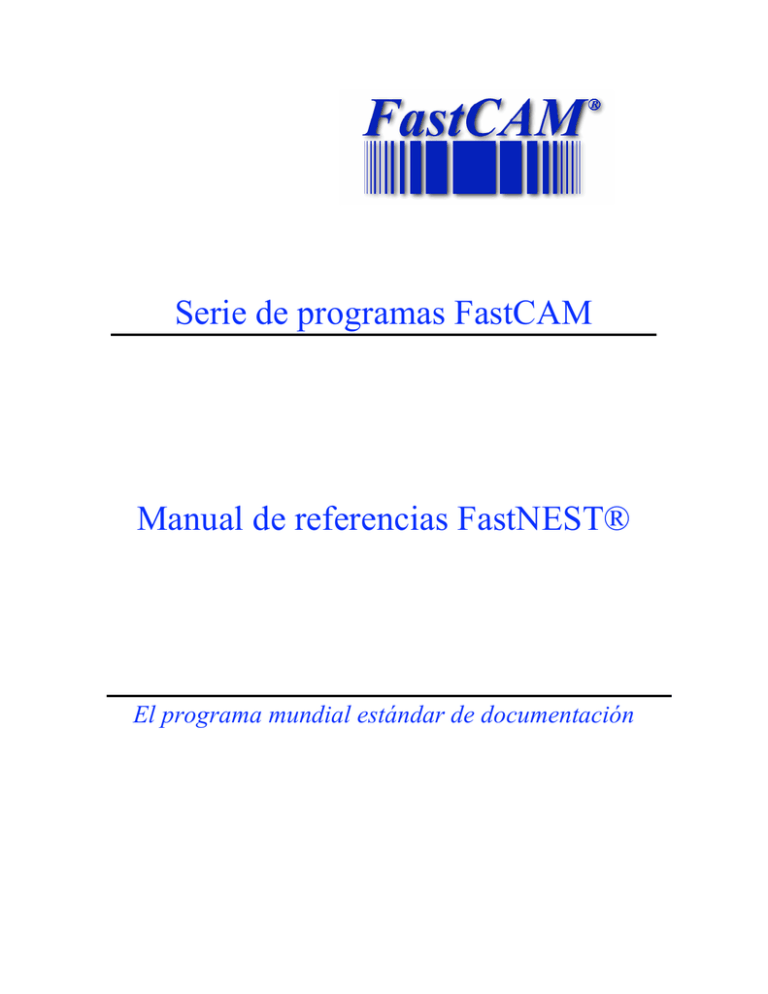 Serie de programas FastCAM Manual de referencias FastNEST®