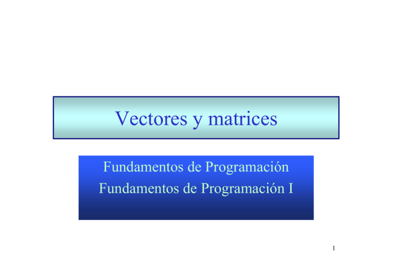 Vectores y matrices