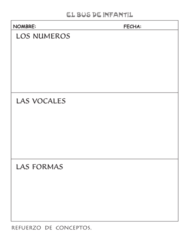 EL BUS DE INFANTIL LOS NUMEROS LAS VOCALES LAS FORMAS