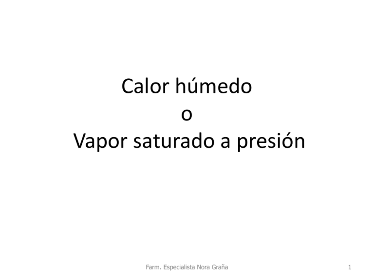 Calor húmedo o Vapor saturado a presión