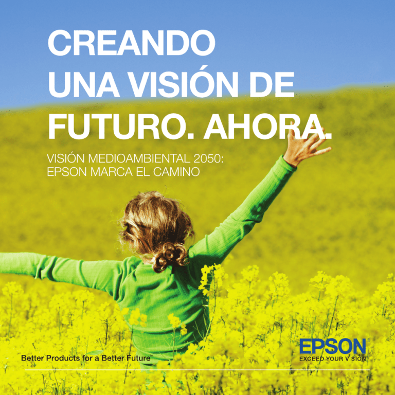 CREANDO UNA VISIÓN DE FUTURO. AHORA.