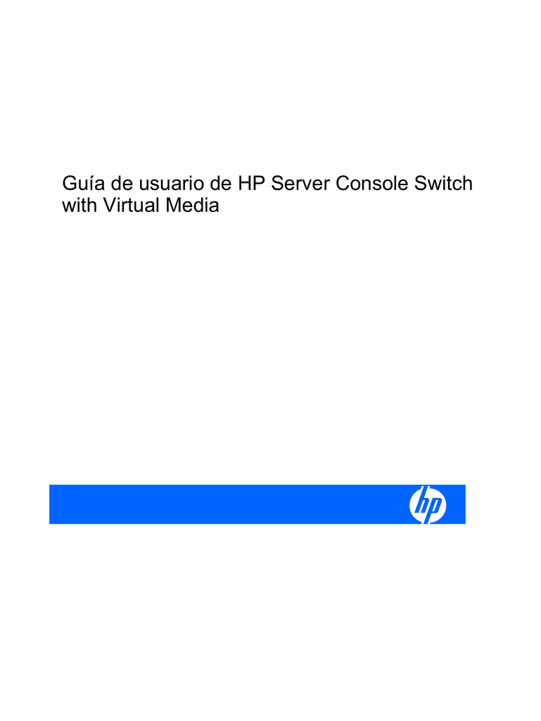 Guía de usuario de HP Server Console Switch with Virtual Media