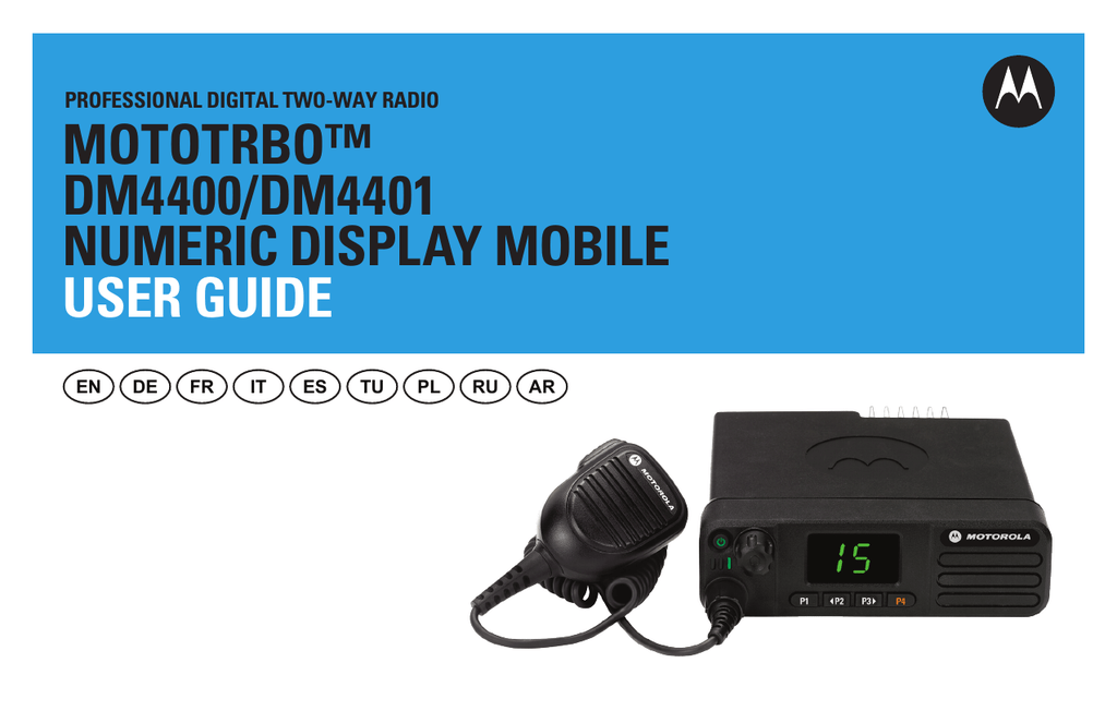 MOTOTRBO DM4400/DM4401 NUMERIC DISPLAY USER GUIDE