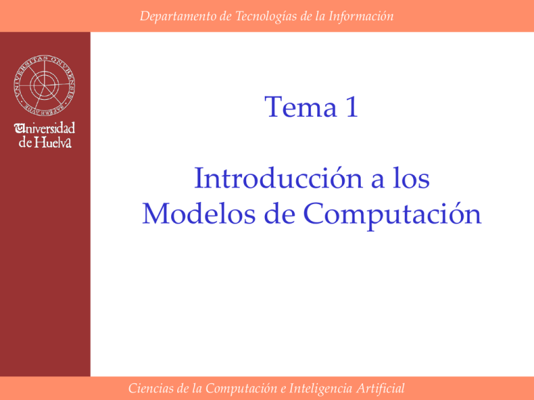 Tema 1 Introducción a los Modelos de Computación
