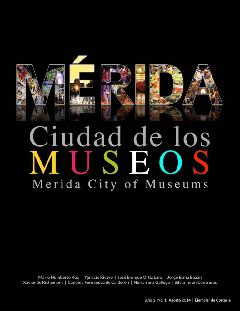 Mario Humberto Ruz | Ygnacio Rivero | José Enrique Ortiz Lanz