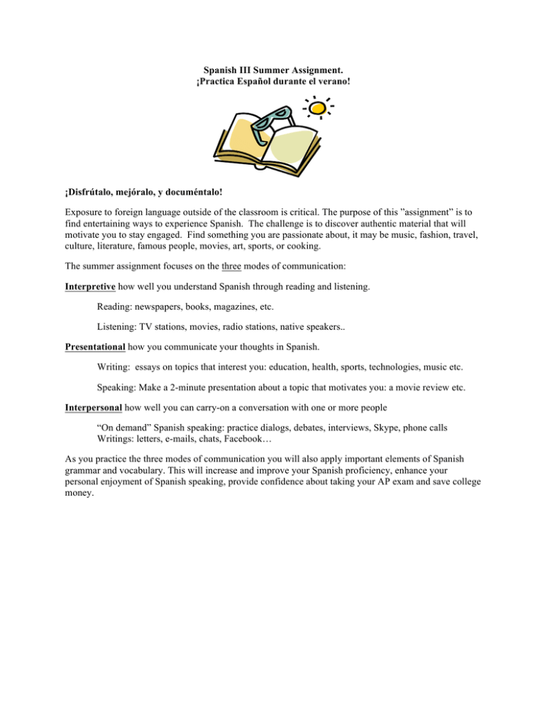 Spanish III Summer Assignment. ¡Practica Español durante el