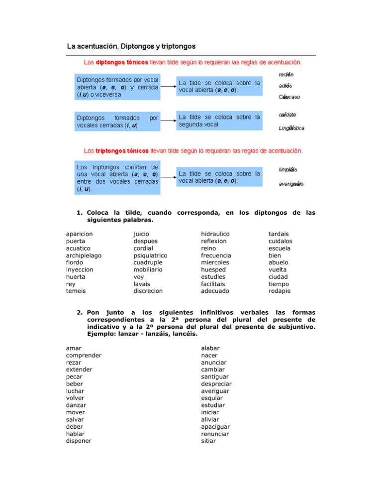 1. Coloca la tilde, cuando corresponda, en los diptongos de las