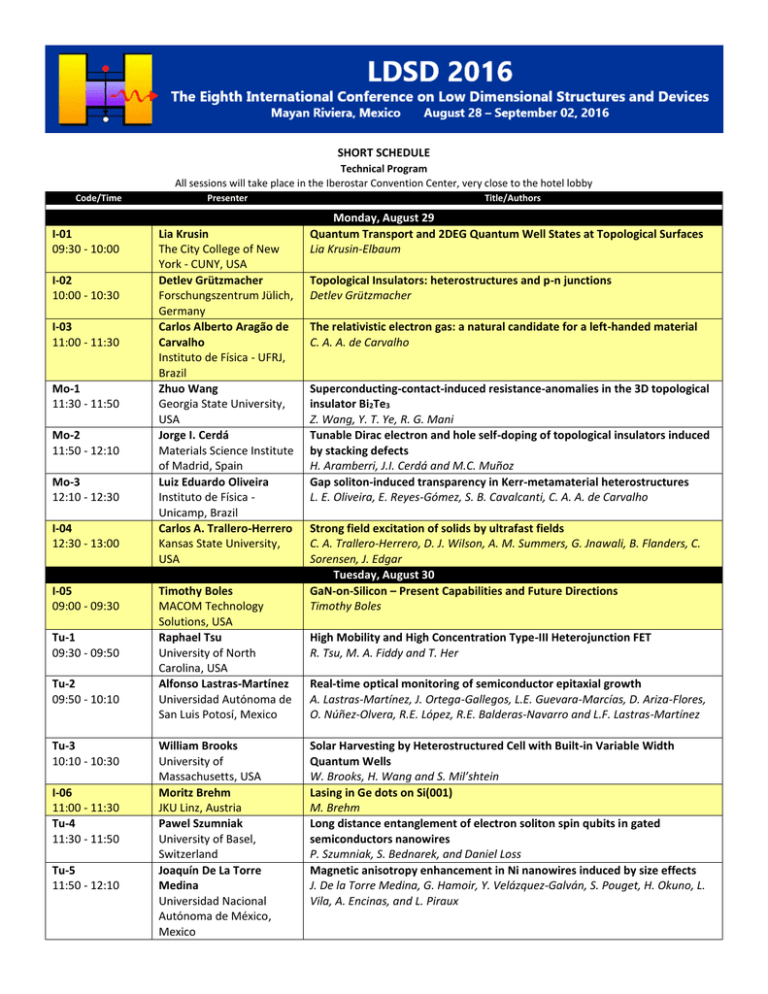 SHORT SCHEDULE Monday, August 29 I-01 09:30